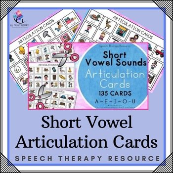 Short Vowel Sounds – Articulation Cards with Visual Cues – Speech ...